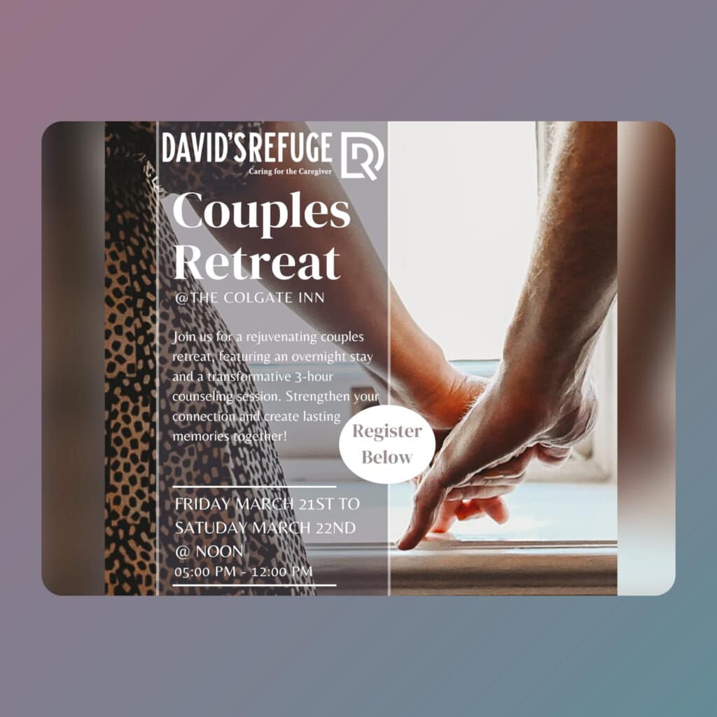 Couples Retreat - David’s Refuge